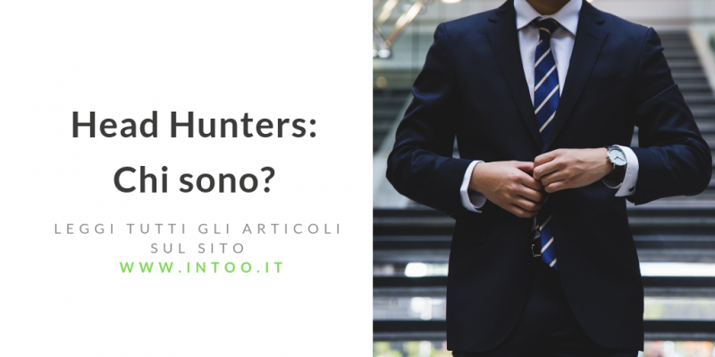 N. 1 | HEAD HUNTERS: CHI SONO? - INTOO Italia